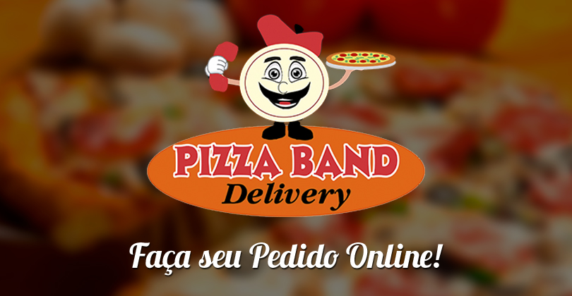 Peça Online! - Pizza Band Delivery - Delivery
