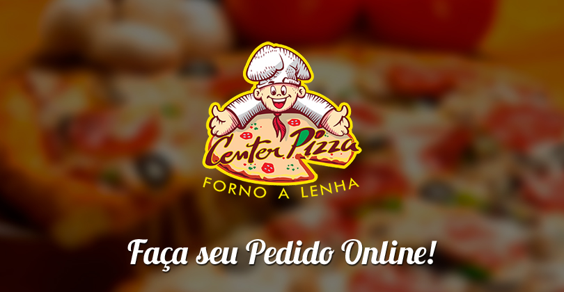 Peça Online! - Center Pizza - Delivery